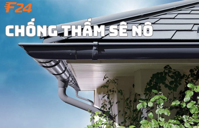 Tầm quan trọng của chống thấm sê nô và hướng dẫn thi công